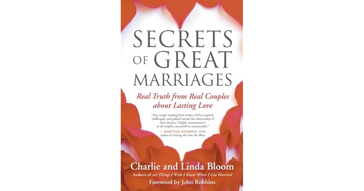 Secrets of Great Marriages: Real Truth from Real Couples about Lasting ...