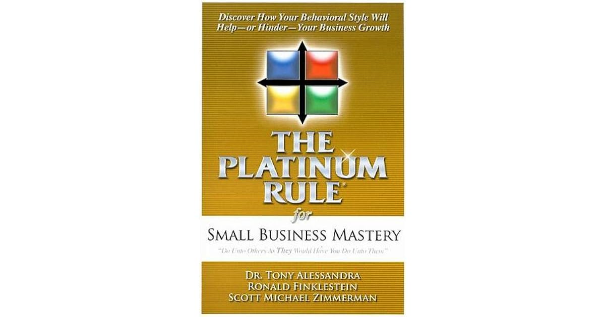 The Platinum Rule for Small Business Mastery by Anthony J. Alessandra