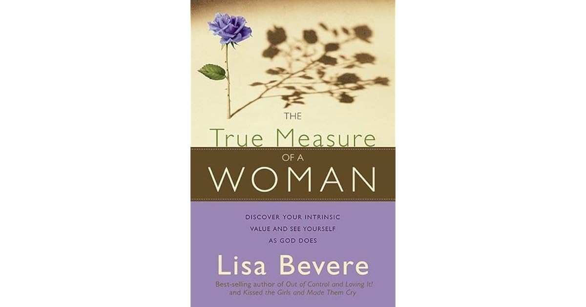 The True Measure Of A Woman: Discover your intrinsic value and see ...