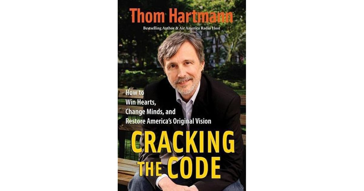 Cracking the Code: How to Win Hearts, Change Minds, and Restore America ...