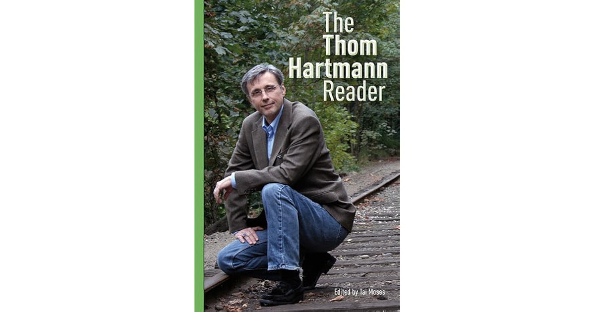 The Thom Hartmann Reader by Thom Hartmann