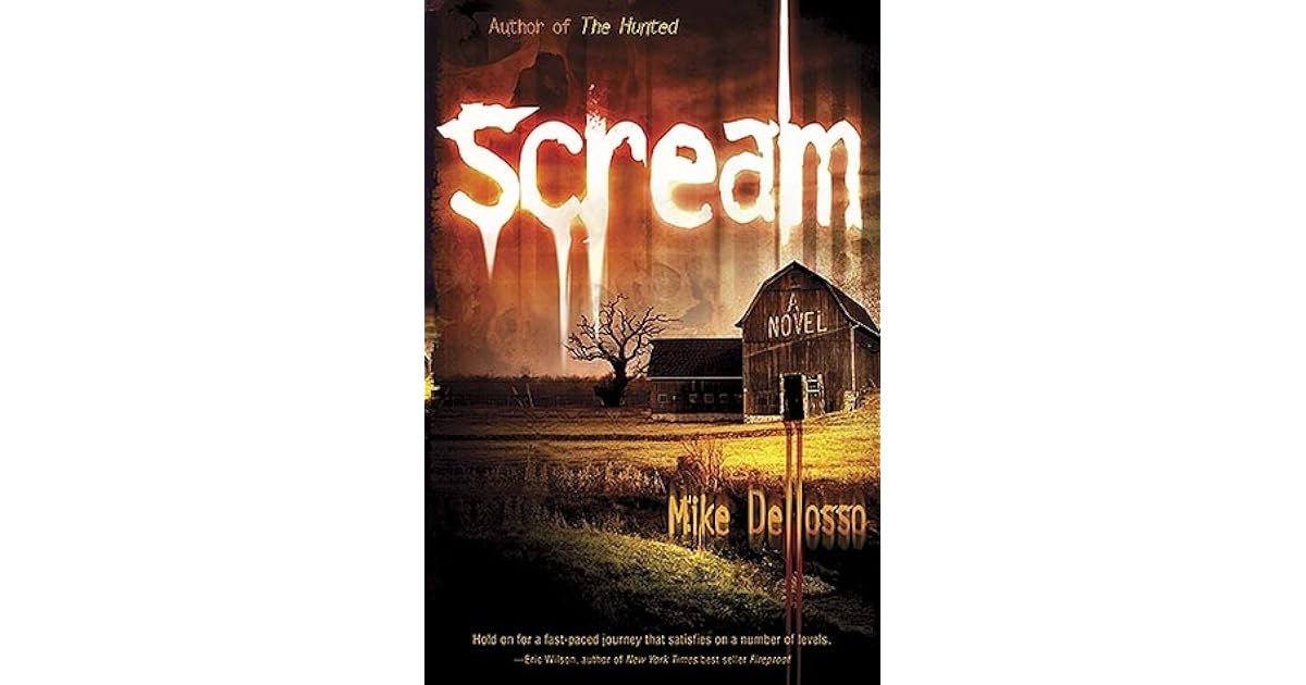 Scream by Mike Dellosso