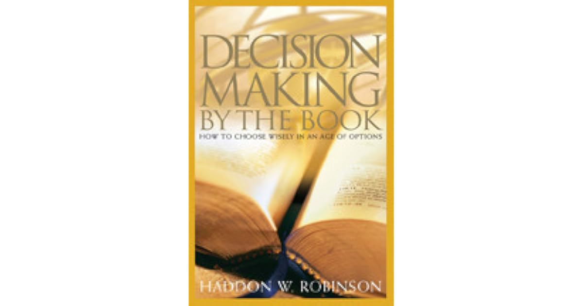 Decision Making by the Book: How to Choose Wisely in an Age of Options ...