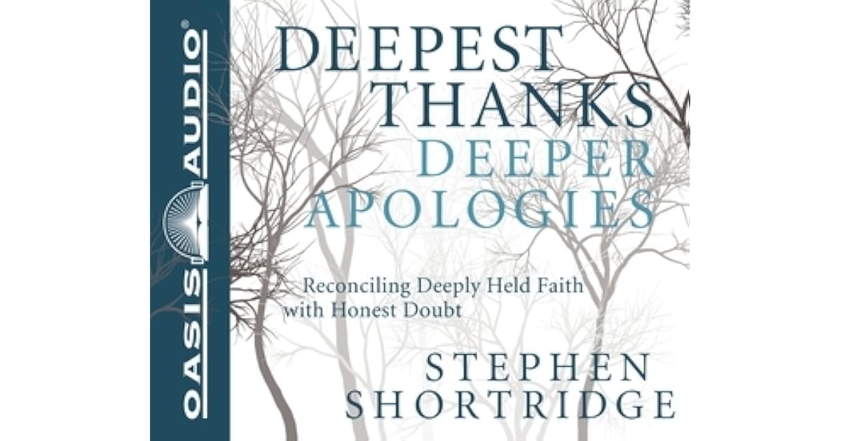 Deepest Thanks, Deeper Apologies: Reconciling Deeply Held Faith with ...