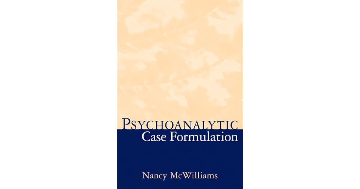 Psychoanalytic Case Formulation by Nancy McWilliams