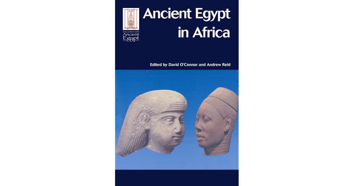 Ancient Egypt in Africa by David O'Connor