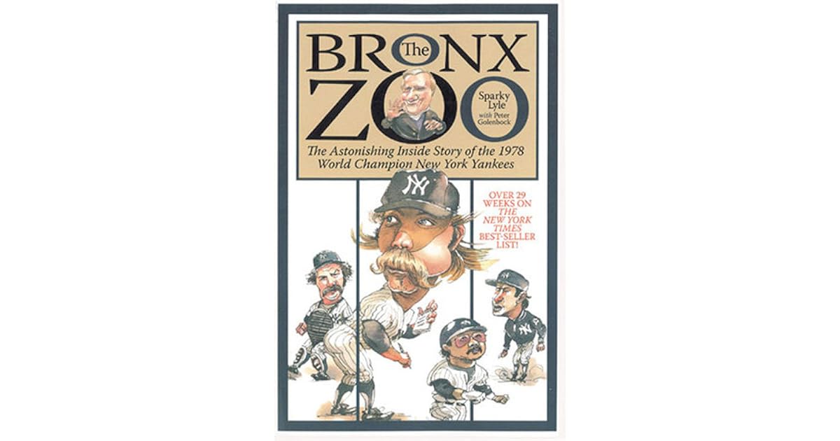 The Bronx Zoo: The Astonishing Inside Story of the 1978 World Champion ...