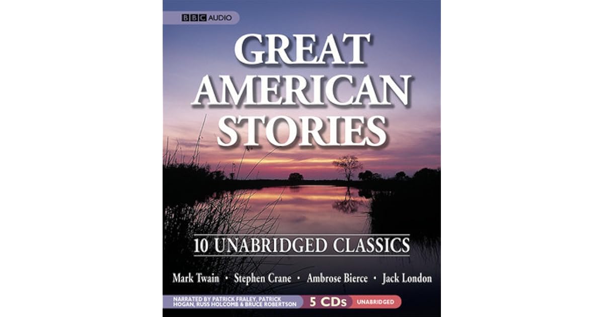 Great American Stories: Ten Unabridged Classics by Ambrose Bierce