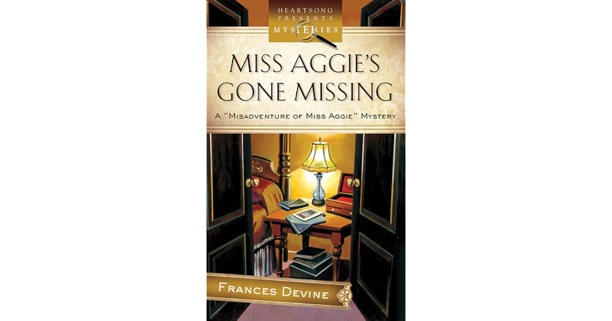 Miss Aggie's Gone Missing by Frances Devine