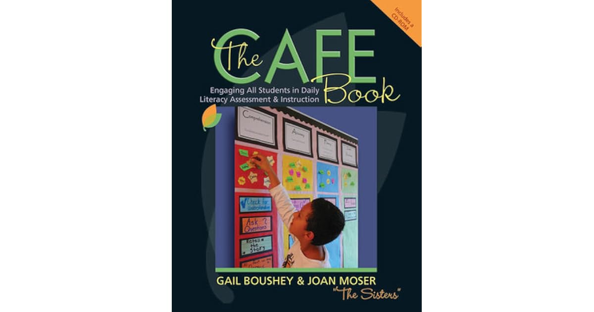 The CAFE Book: Engaging All Students in Daily Literacy Assessment and ...