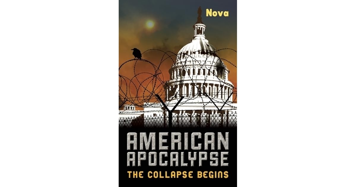 American Apocalypse: The Collapse Begins by Nova