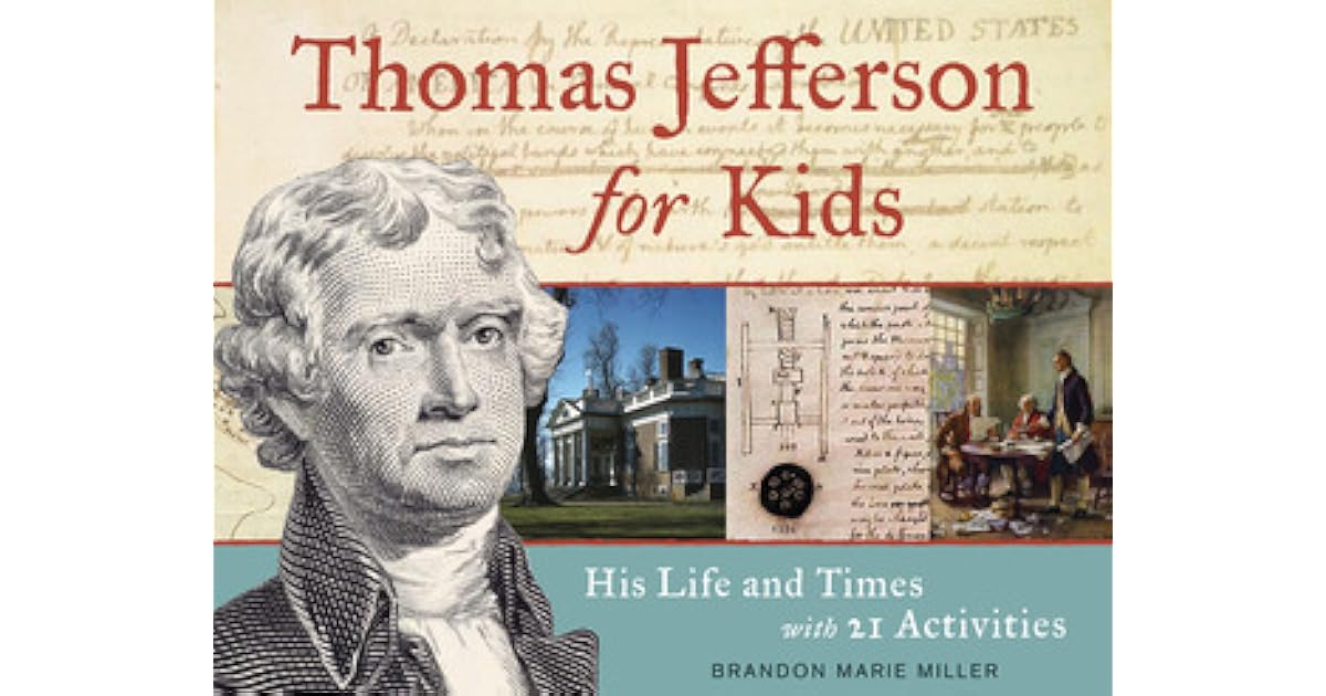 Thomas Jefferson for Kids: His Life and Times with 21 Activities by ...