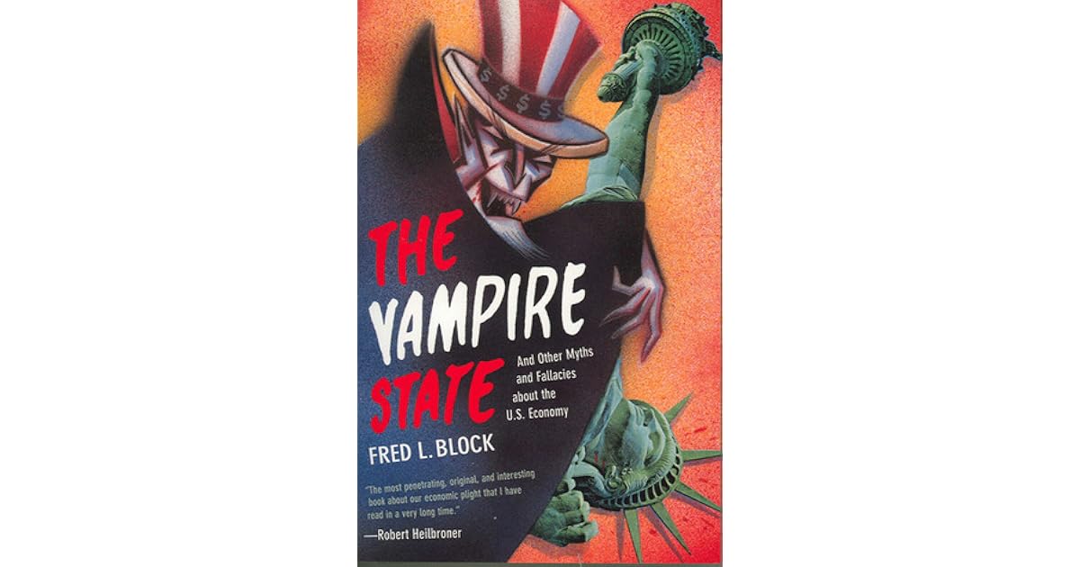 The Vampire State: And Other Myths and Fallacies about the U.S. Economy ...