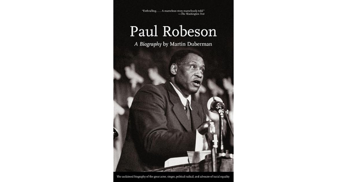Paul Robeson: A Biography by Martin Duberman