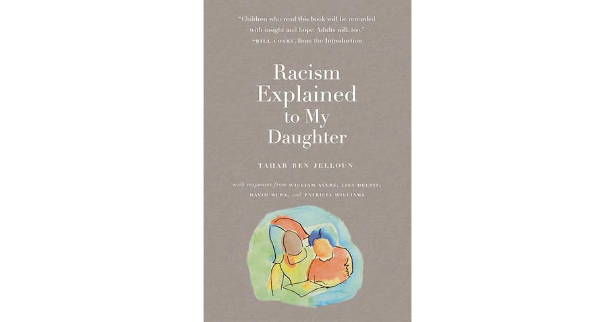 Racism Explained to My Daughter by Tahar Ben Jelloun