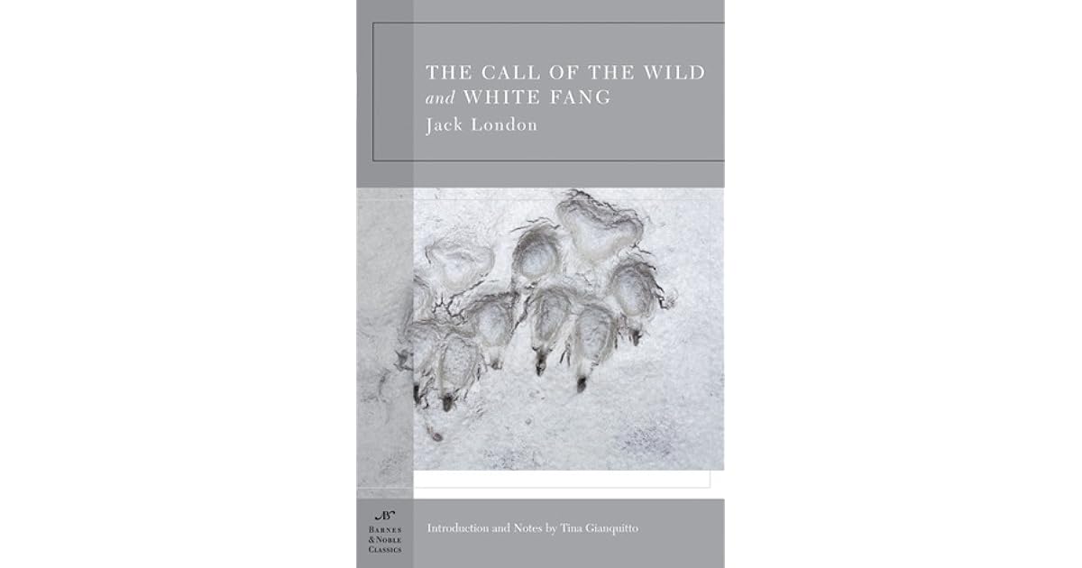 The Call of the Wild and White Fang by Jack London