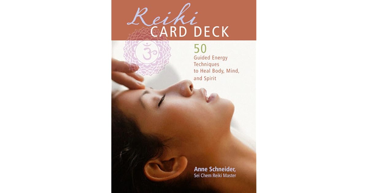 Reiki Card Deck: 50 Guided Energy Techniques to Heal Body, Mind, and ...