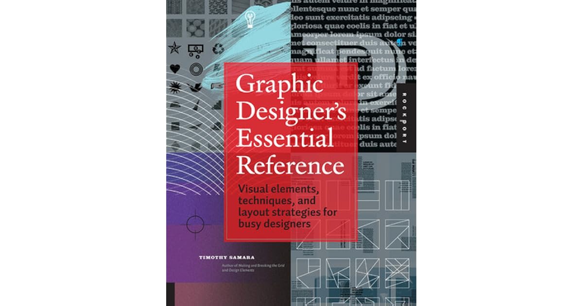 Graphic Designer's Essential Reference: Visual Elements, Techniques ...