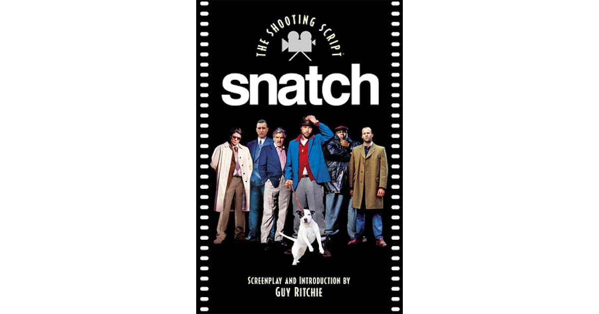 Snatch: The Shooting Script by Guy Ritchie
