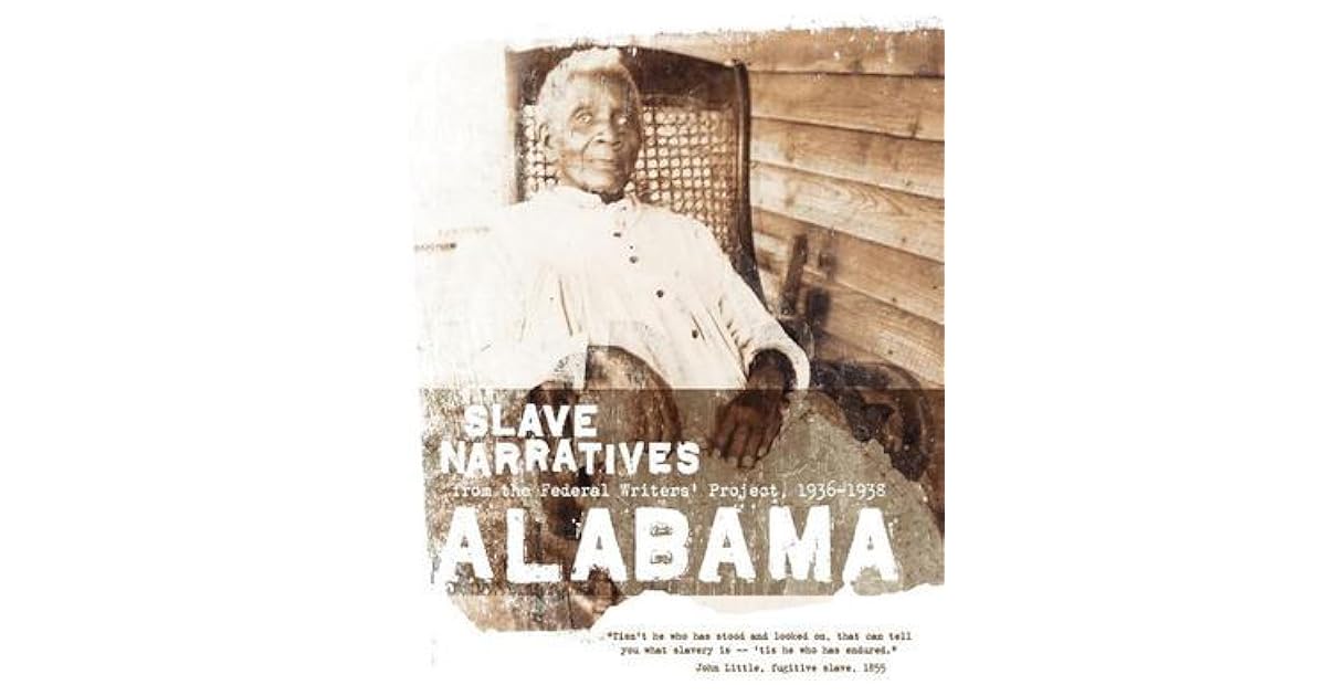 Alabama Slave Narratives by Work Projects Administration