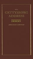 The Gettysburg Address by Abraham Lincoln