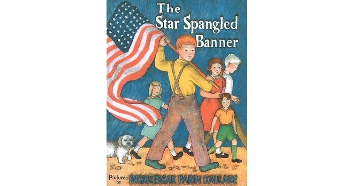 The Star Spangled Banner by Ingri d'Aulaire