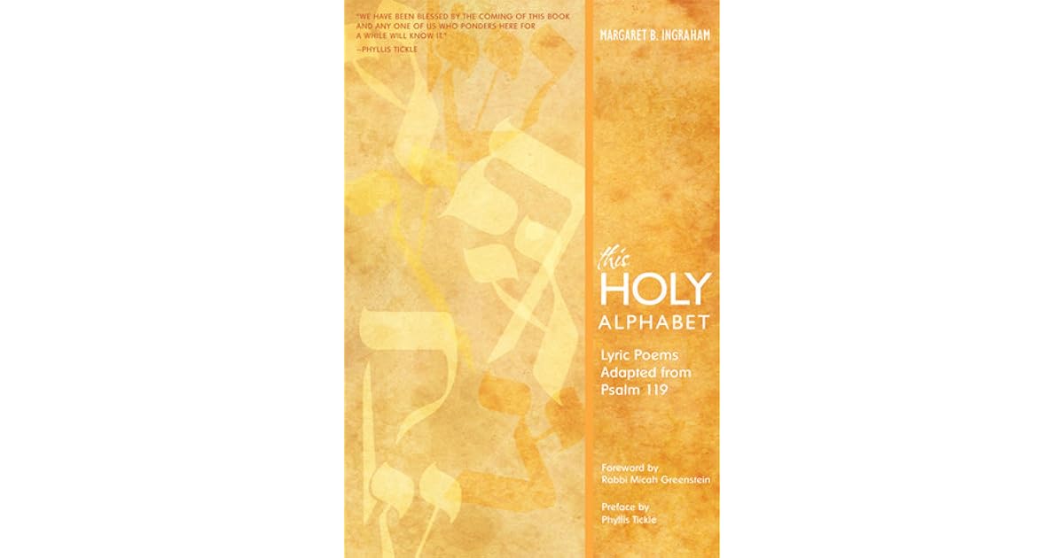 This Holy Alphabet: Lyric Poems Adapted From Psalm 119 by Margaret Ingraham