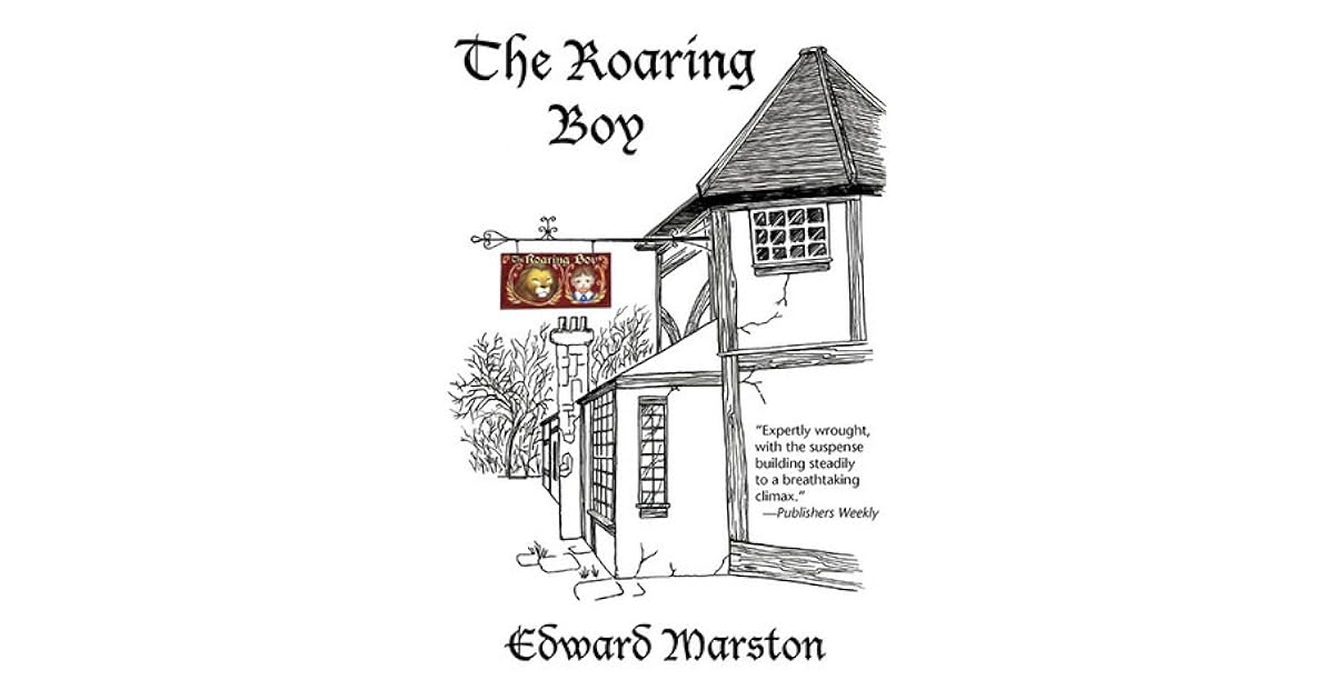 The Roaring Boy by Edward Marston