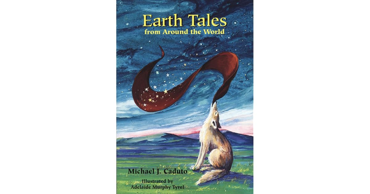 Earth Tales from around the World by Michael J. Caduto