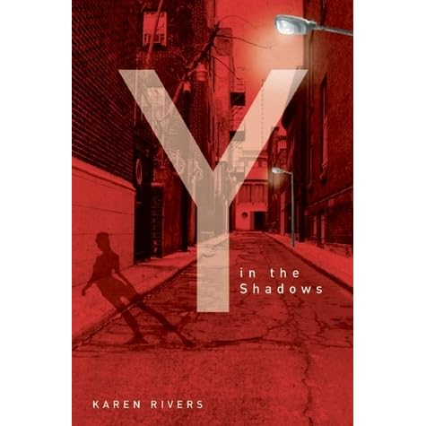Y in the Shadows (XYZ, #2) by Karen Rivers — Reviews, Discussion ...