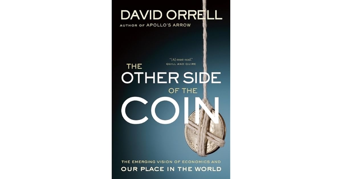 The Other Side of the Coin: The Emerging Vision of Economics and Our ...