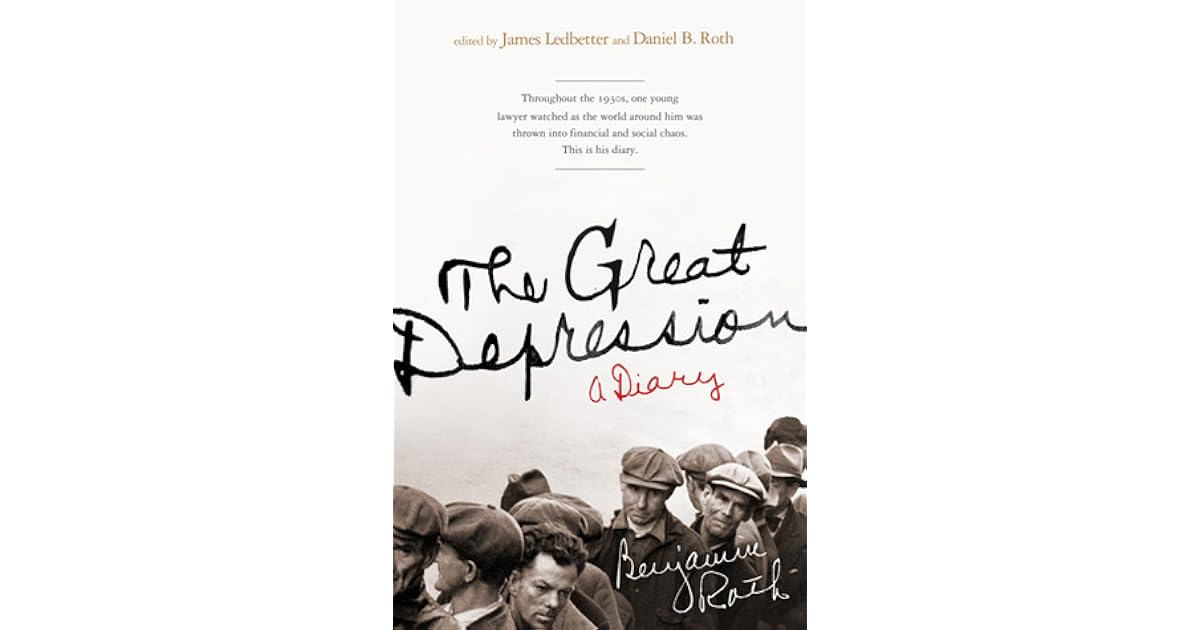The Great Depression: A Diary by Benjamin Roth