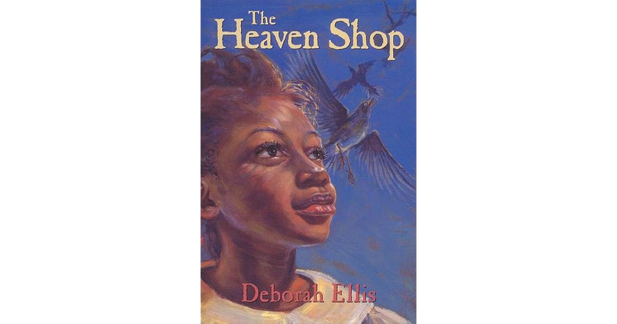 The Heaven Shop by Deborah Ellis