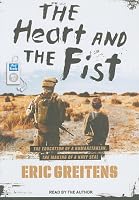 The Heart and the Fist: The Education of a Humanitarian, the Making of ...