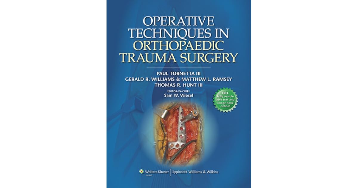 Operative Techniques in Orthopaedic Trauma Surgery by Paul Tornetta III
