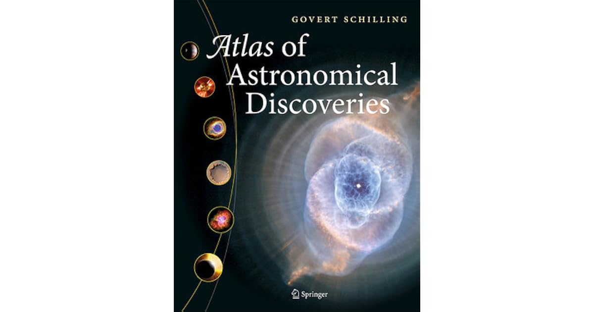 Atlas of Astronomical Discoveries by Govert Schilling