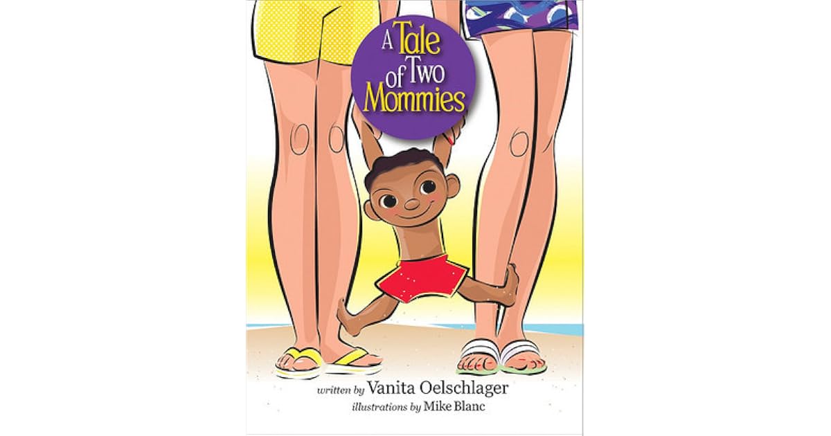 A Tale of Two Mommies by Vanita Oelschlager