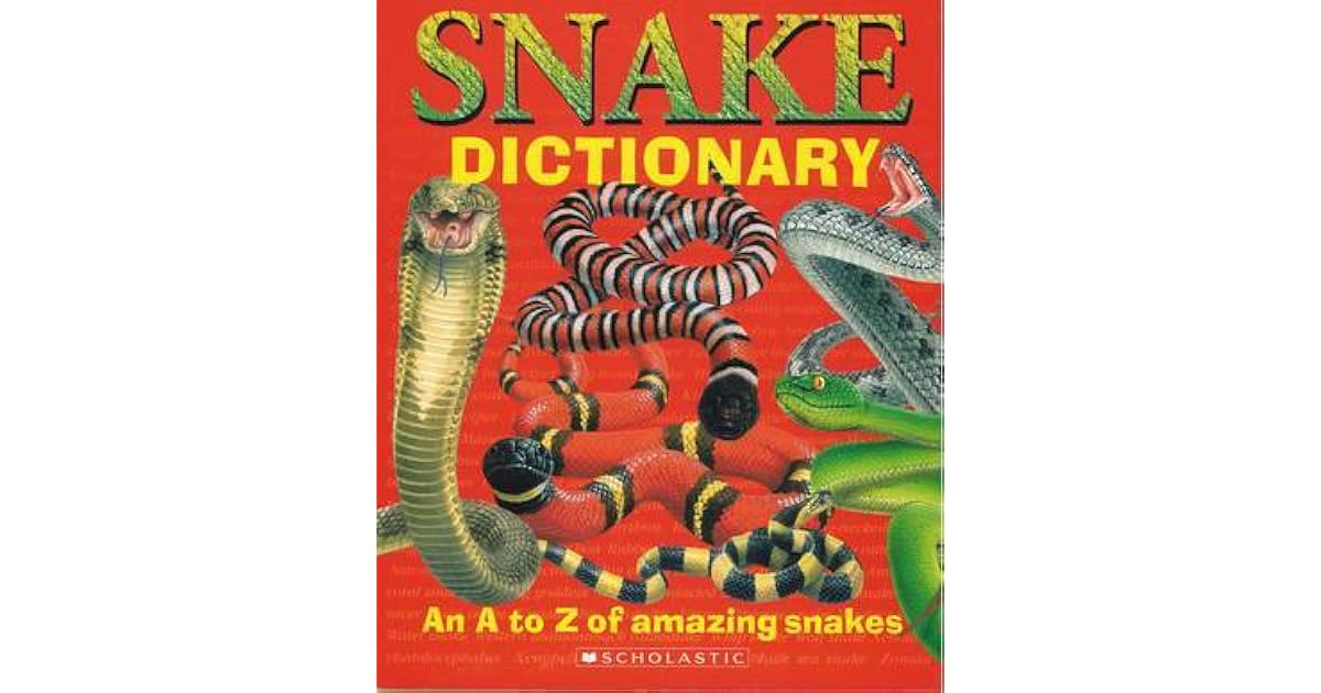 Snake Dictionary: An A to Z of Amazing Snakes by Clint Twist