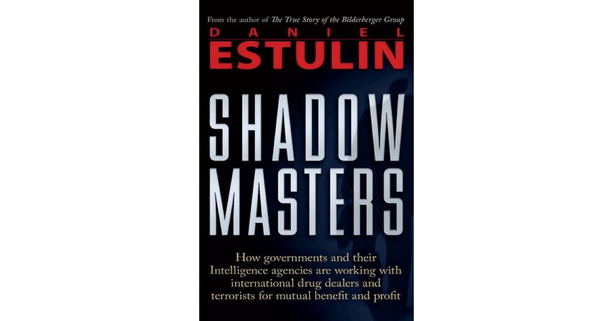 Shadow Masters: An International Network of Governments and Secret ...