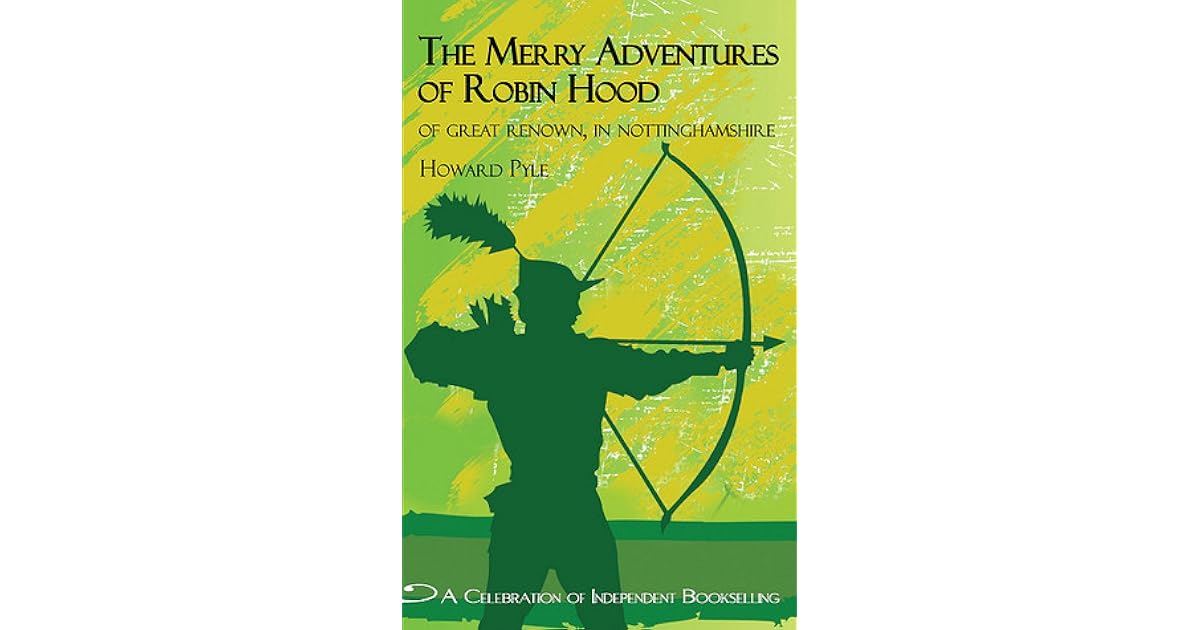 The Merry Adventures of Robin Hood by Howard Pyle