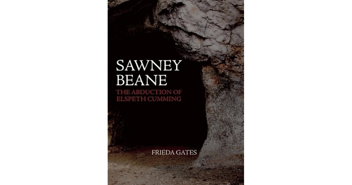 Sawney Beane: The Abduction of Elspeth Cumming by Frieda Gates