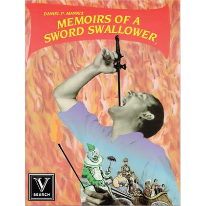Memoirs of a Sword Swallower by Daniel P. Mannix — Reviews, Discussion ...