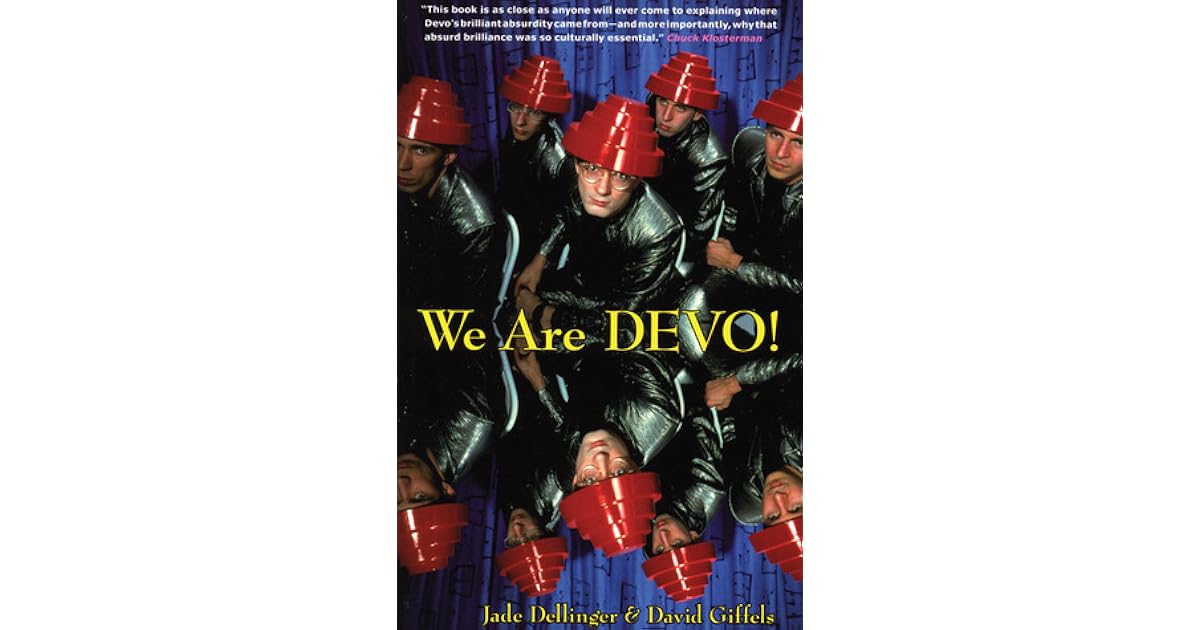 We Are Devo! by Jade Dellinger
