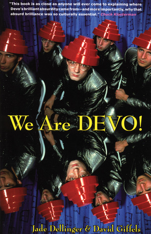 We Are Devo! by Jade Dellinger
