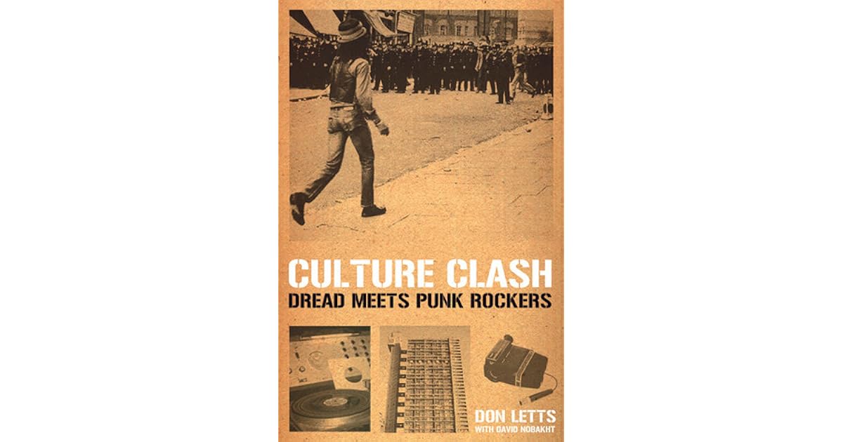 Culture Clash: Dread Meets Punk Rockers by Don Letts