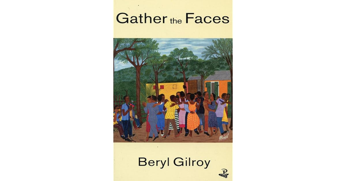 Gather the Faces by Beryl Gilroy