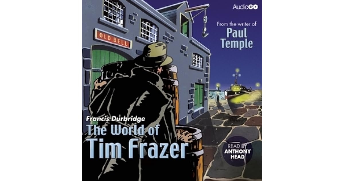 The World of Tim Frazer (Tim Frazer, #1) by Francis Durbridge