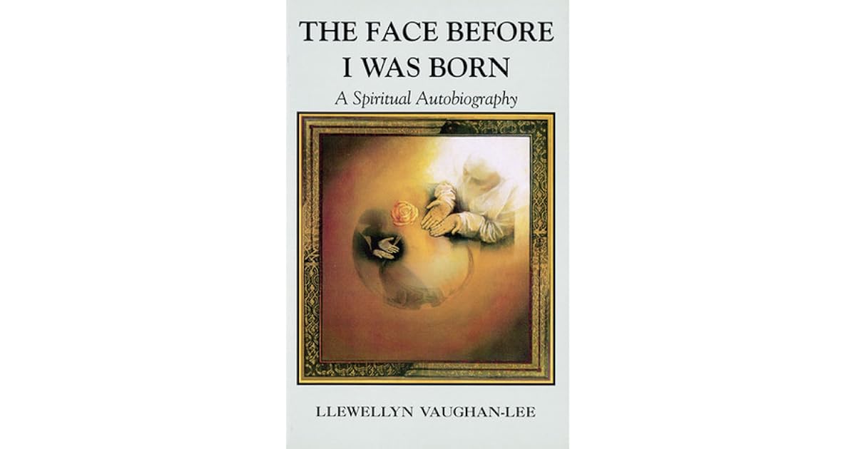 The Face Before I Was Born: A Spiritual Autobiography by Llewellyn ...