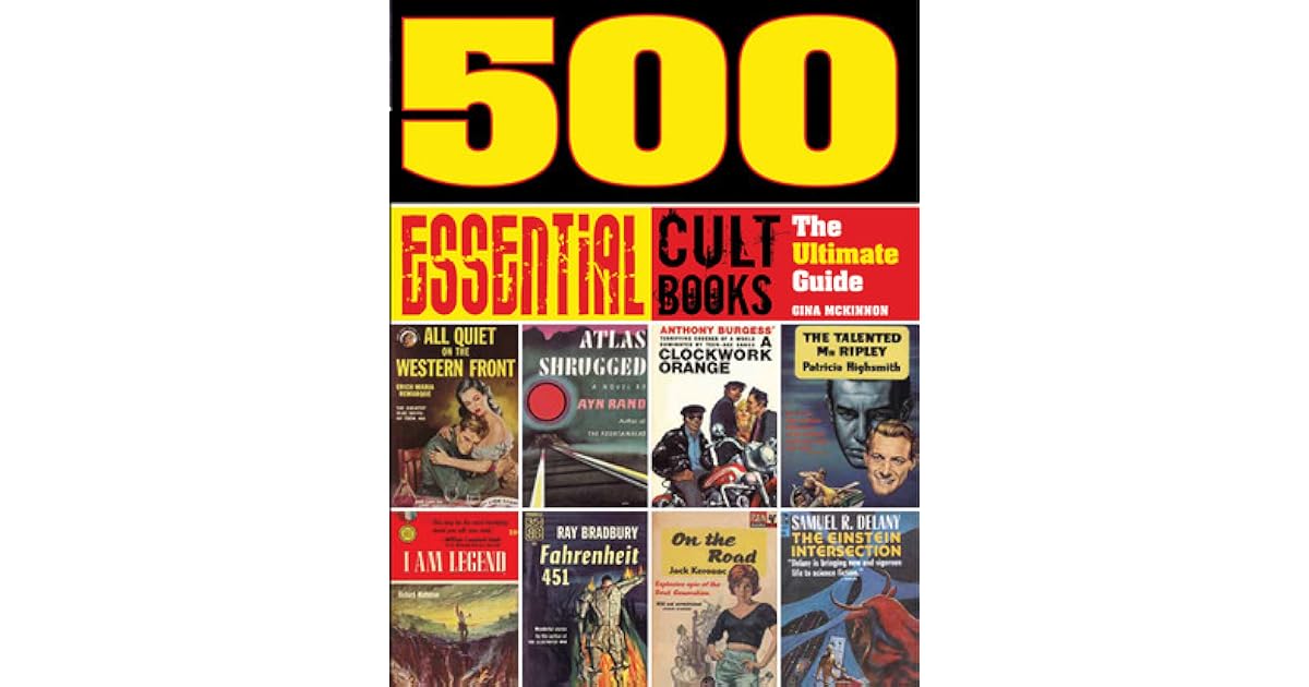 500 Essential Cult Books: The Ultimate Guide by Gina McKinnon