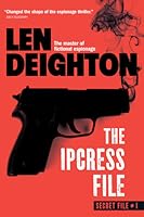 The Ipcress File (Secret File, #1) by Len Deighton